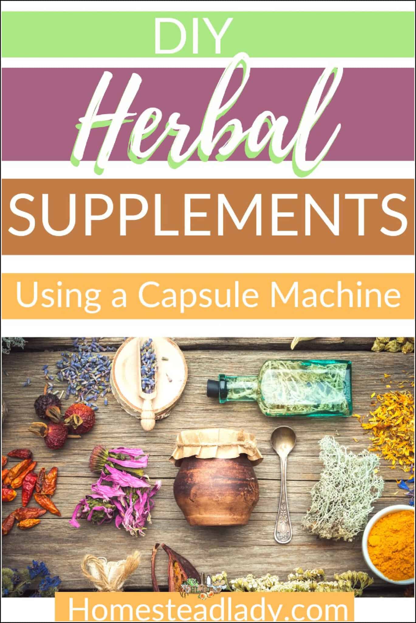 DIY Supplement Capsules Homestead Lady
