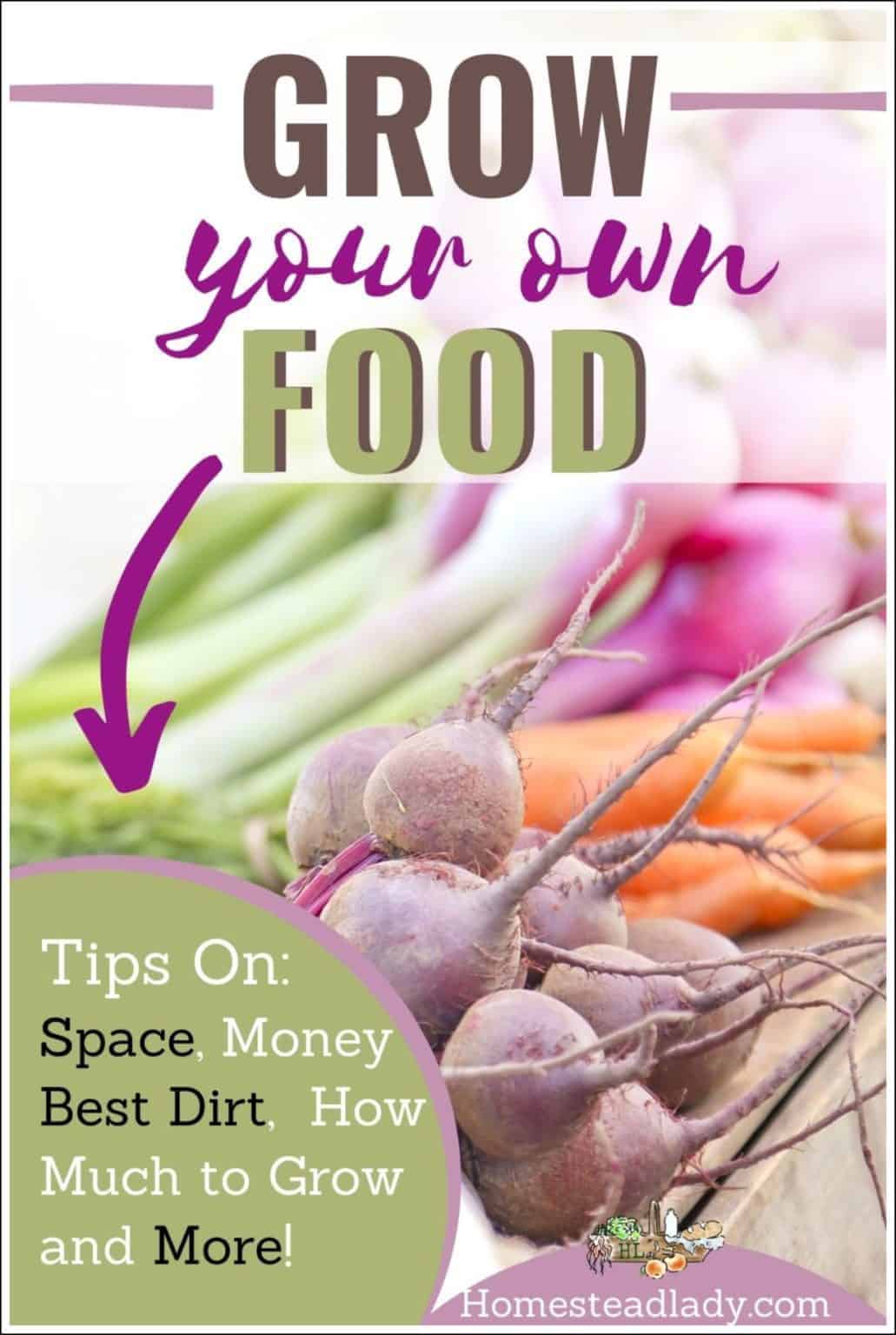 Grow Your Own Food • Homestead Lady
