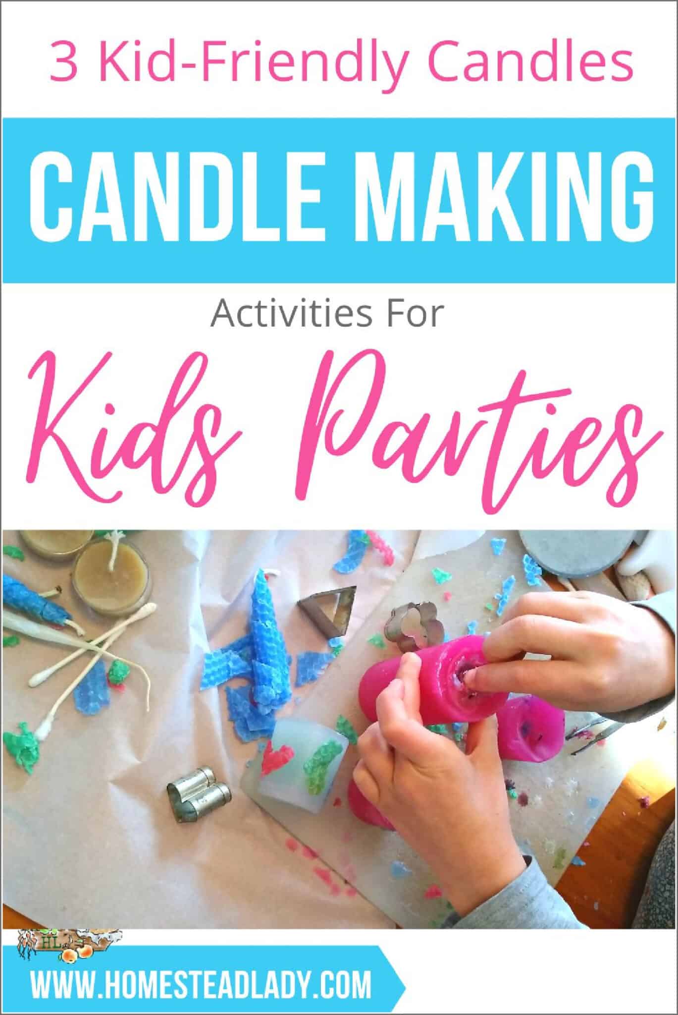 Green Fun: Candle Making for Kids Parties • Homestead Lady