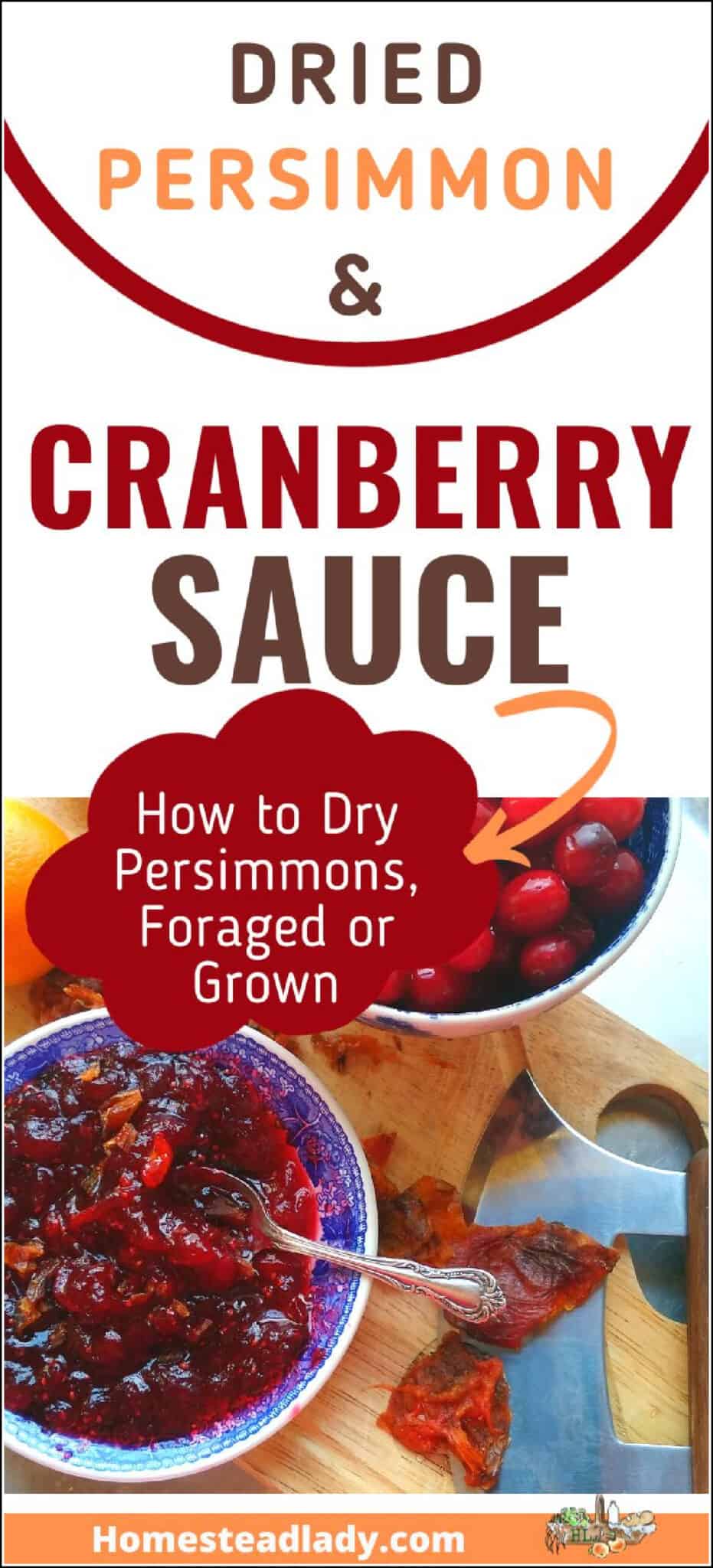 Fresh Cranberry & Dried Persimmon Sauce • Homestead Lady