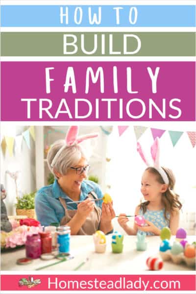 Resources for family traditions - Homestead Lady